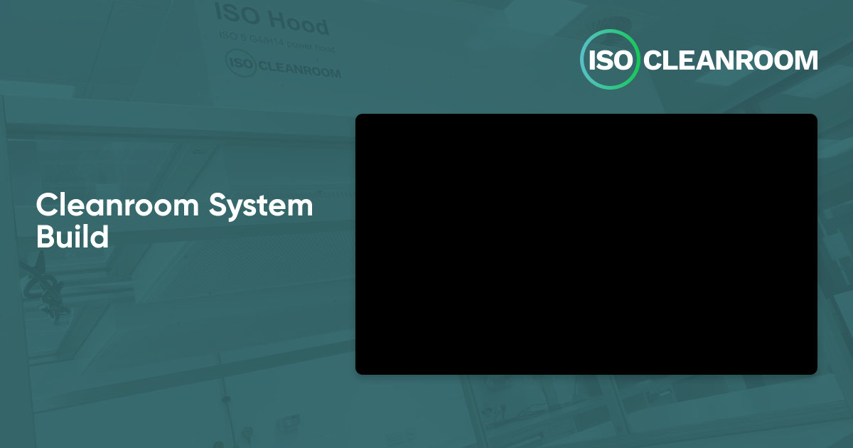 Cleanroom System Build - ISO Cleanroom