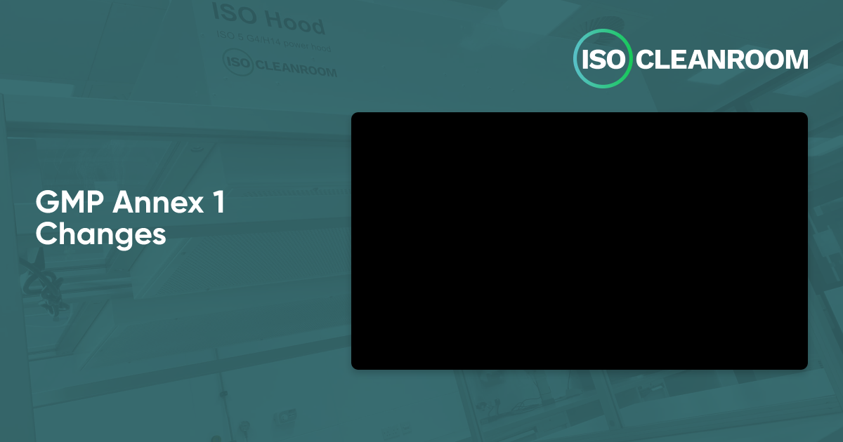 GMP Annex 1 Changes - ISO Cleanroom